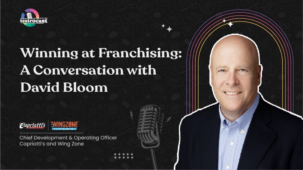 Winning at Franchising: A Conversation with David Bloom
